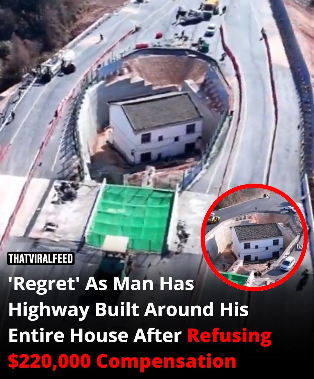 ‘Regret’ After Man Refuses $220,000 For Home And Has Highway Built ...