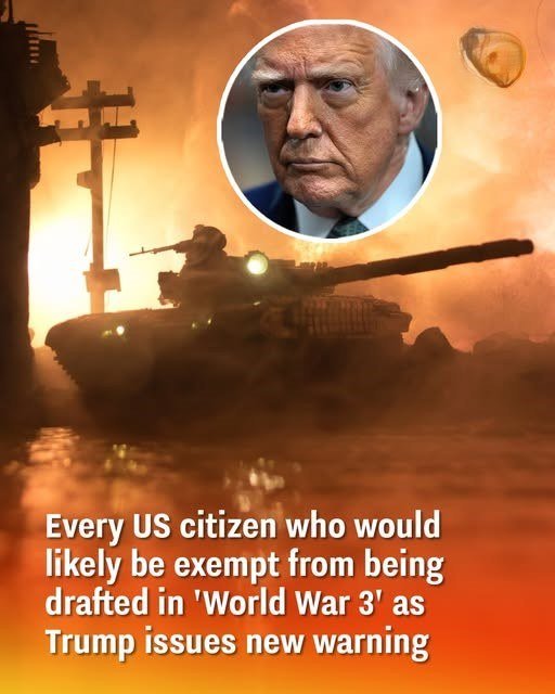 Every US citizen who would likely be exempt from being drafted in ‘World War 3’ as Trump issues ...